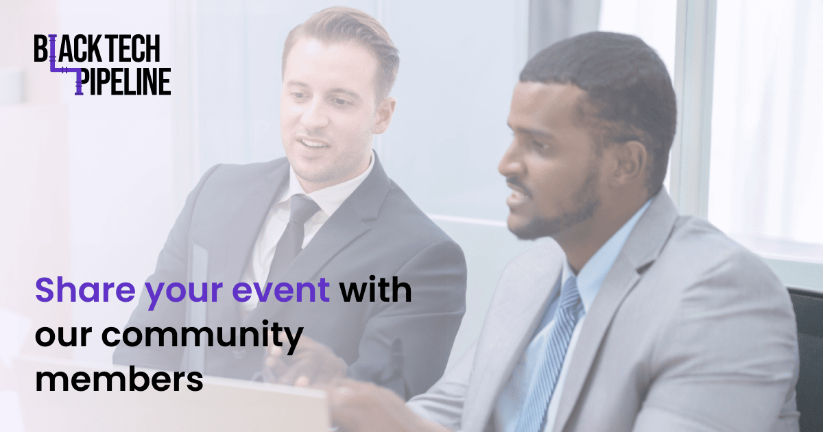 Submit Your Event Request | Black Tech Pipeline